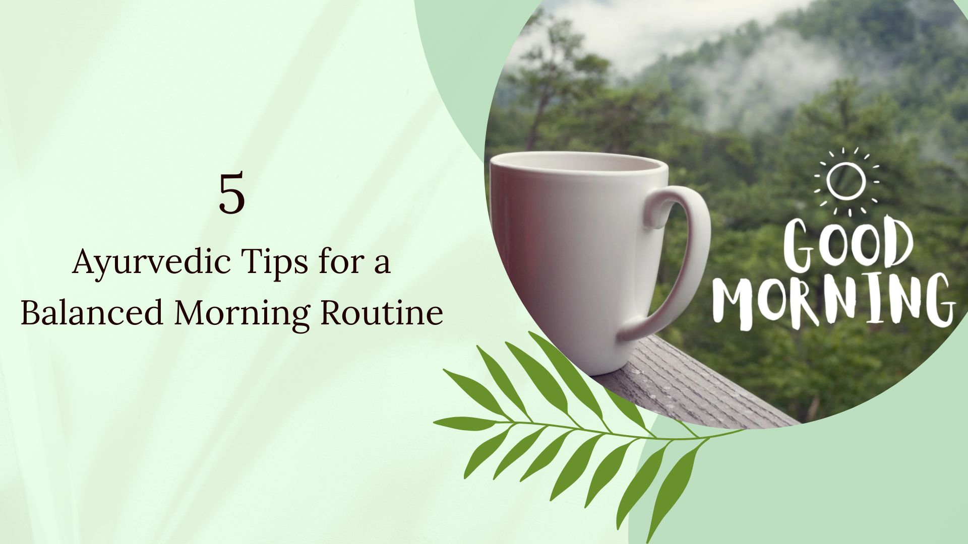 Five Ayurvedic Tips for a Balanced Morning Routine - Charak Ayurveda